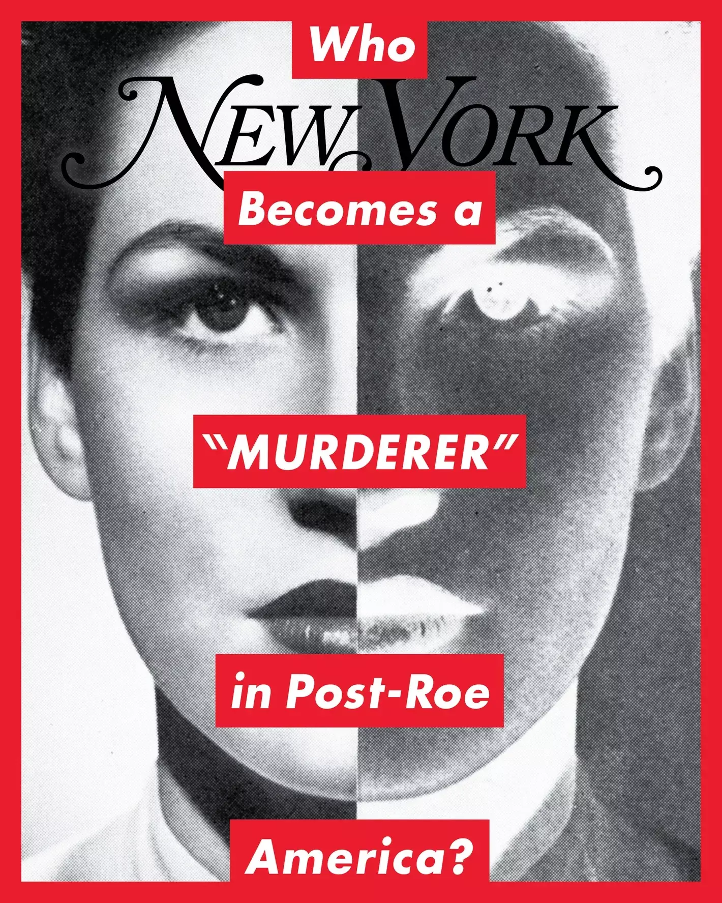 Barbara Kruger Berga xwe ji bo Kovara New Yorkê, Polemîkek Siyasî Li Dijî End of Roe v. Wade rave dike