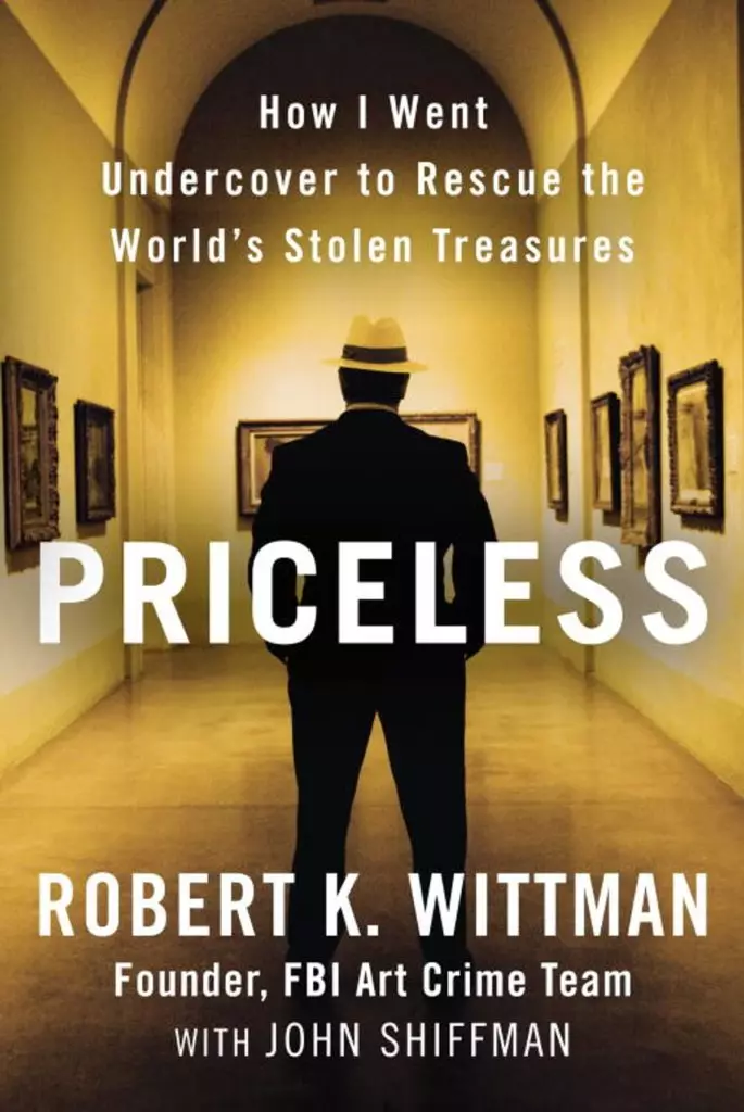 Priceless: Como fui disfarçado para resgatar os tesouros roubados do mundo por Robert K. Wittman. Cortesia de Random House.