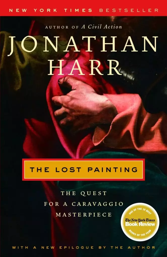 The Lost Painting: The Quest for a Caravaggio Masterpiece av Jonathan Harr. Med tillstånd av Random House.