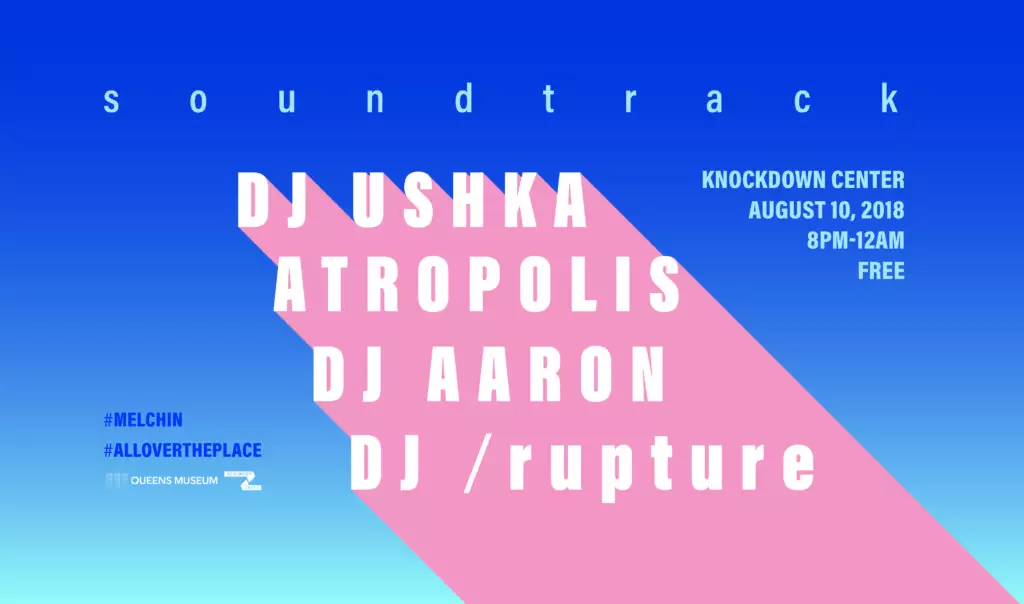 OFFSITE: סאַונדטראַק אין Knockdown Center פיט. דדזש / בראָך, Ushka, Atropolis, & DJ Aaron. העפלעכקייט פון די קווינס מוזיי.